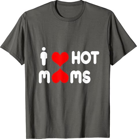 I Love Hot Moms Red Heart Hot Mother T Shirt