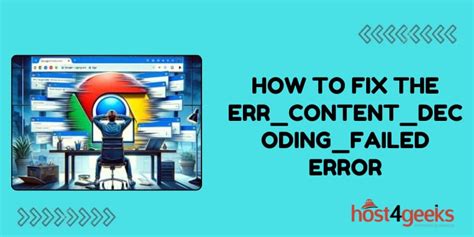 How To Fix The Errcontentdecodingfailed Error And Other Warnings On Your Website Host4geeks Llc