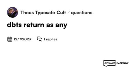 Dbts Return As Any Theos Typesafe Cult