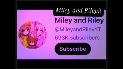 For Mileyandrileyyt Youtube