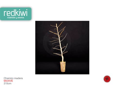 Chamizo Madera Redkiwi