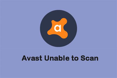 How To Fix The “avast Unable To Scan” Issue On Windowsmac Minitool