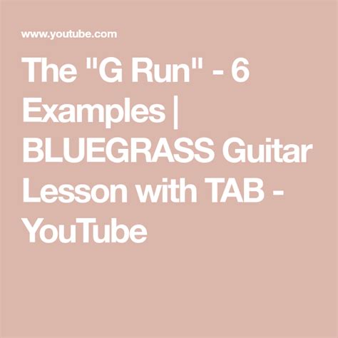 The G Run 6 Examples Bluegrass Guitar Lesson With Tab Youtube