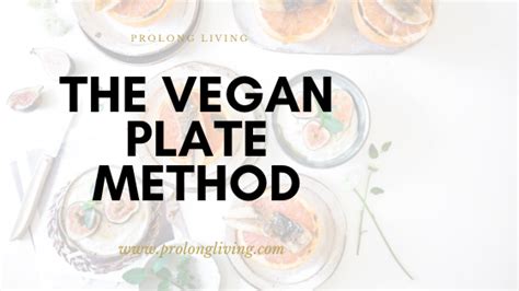 The Vegan Plate How To Create Well Balanced Meals Without The Hassle