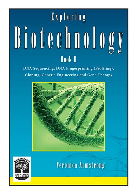 Exploring Biotechnology - Book B - User Friendly Resources NZ