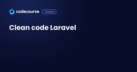 Clean Code Laravel Codecourse