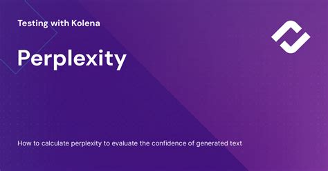 Perplexity Testing With Kolena
