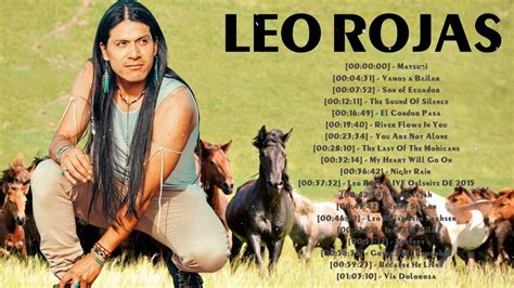Best Songs Of Leo Leo Rojas Greatest Hits Full Album 2022 Leo Pan