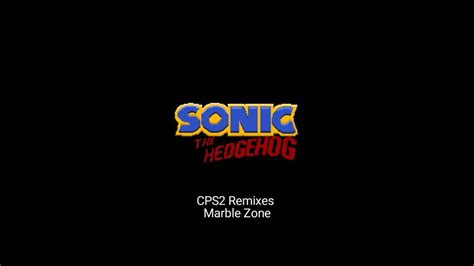 Sonic 1 Marble Zone Cps2 Remix Youtube