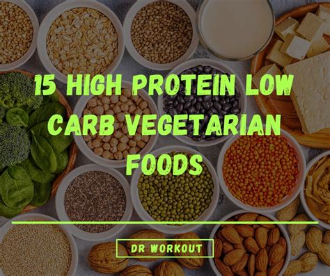 15 High Protein Low Carb Vegetarian Foods To Add To Your Diet Dr Workout