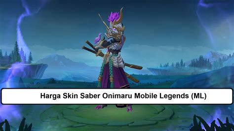 Harga Skin Saber Onimaru Mobile Legends Ml Esportsku
