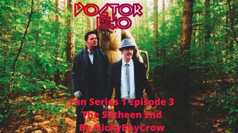 Doctor Who Fan Series 1 Episode 3 The Slitheen End Youtube