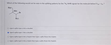 Solved Which Of The Following Would Not Be Seen In The