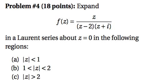 solved expand f z z z 2 z i in a laurent series