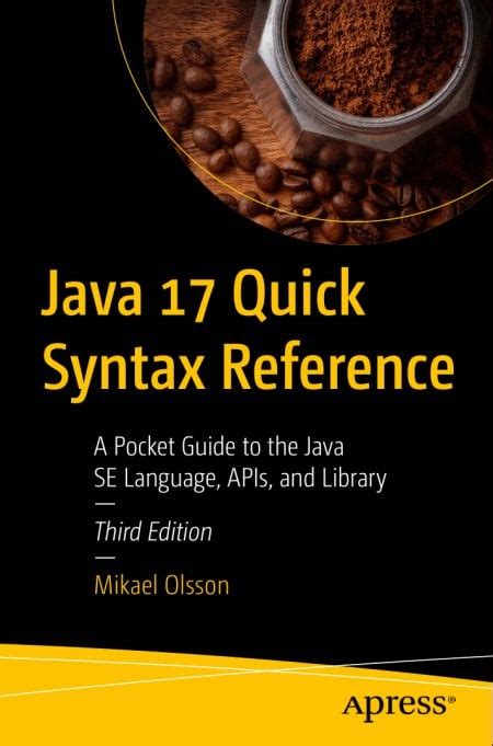 Pdf Java 17 Quick Syntax Reference A Pocket Guide To The Java Se