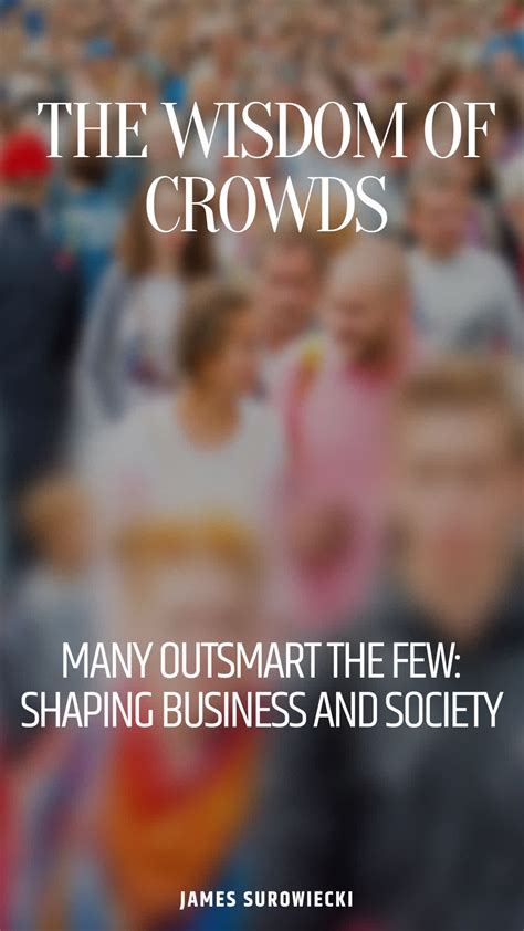 The Wisdom Of Crowds By James Surowiecki Summary On Dygest