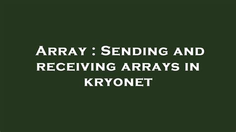 Array Sending And Receiving Arrays In Kryonet YouTube