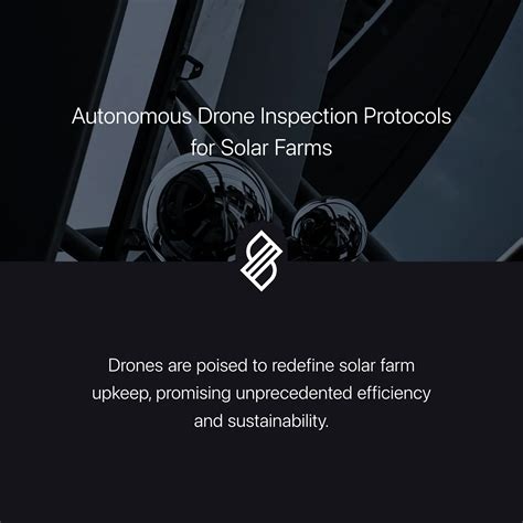Autonomous Drone Inspection Protocols For Solar Farms → Scenario