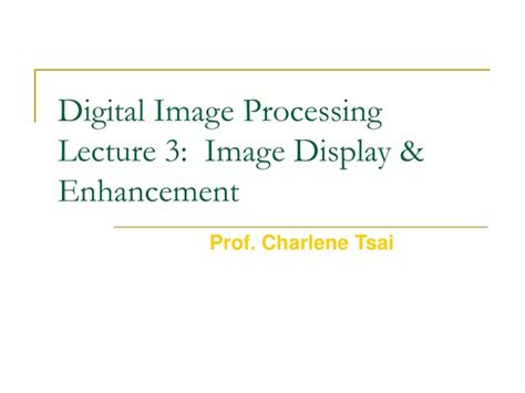 Ppt Image Processing Techniques For Spatial And Quantization Resolution Enhancement Powerpoint
