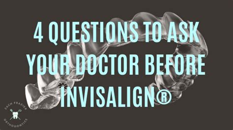 Questions To Ask Your Doctor Before Invisalign