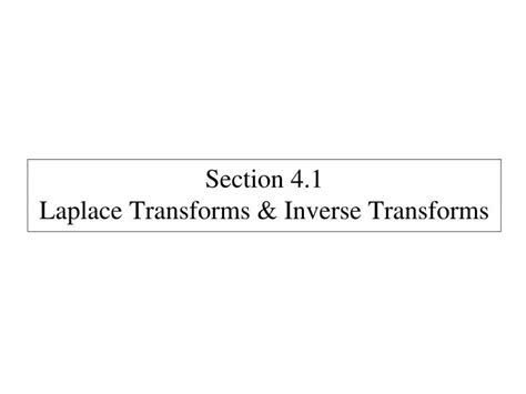 Ppt Section 41 Laplace Transforms And Inverse Transforms Powerpoint
