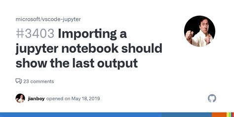 Importing A Jupyter Notebook Should Show The Last Output · Issue 3403