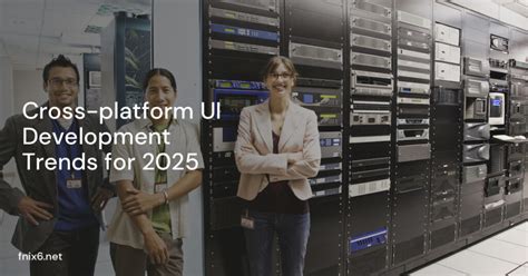 Cross Platform UI Development Trends For 2025