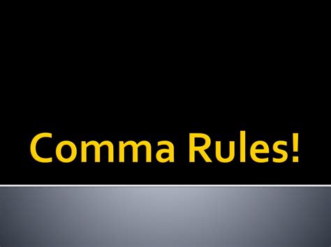 PPT Comma Rules PowerPoint Presentation Free Download ID