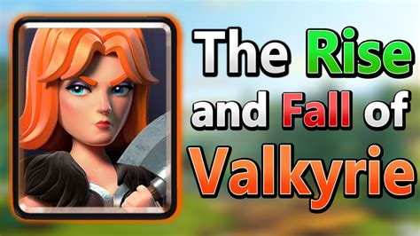 Clash Royales Entire History Of Valkyrie Youtube