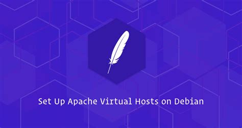 如何在debian 9上设置apache虚拟主机 Linux资讯