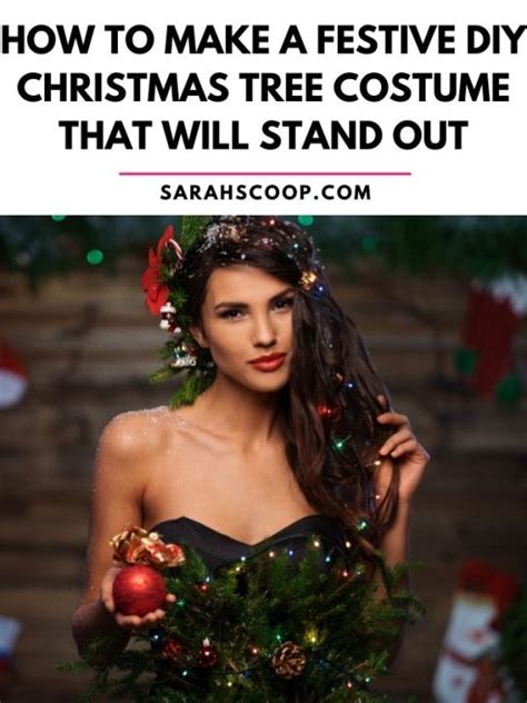 How To Make A Festive DIY Christmas Tree Costume Sarah Scoop