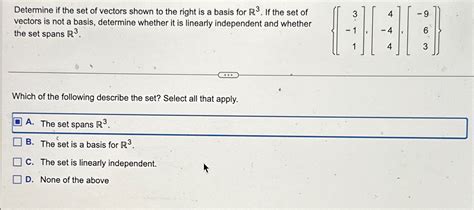 solved determine if the set of vectors shown to the right is