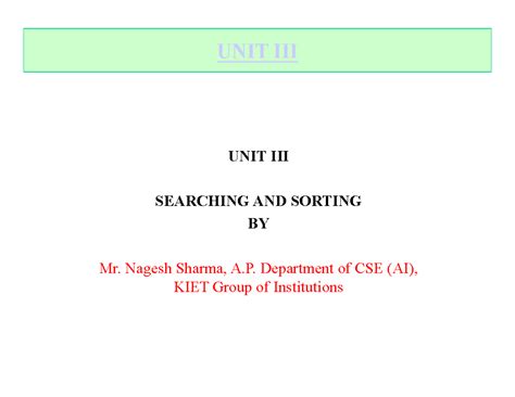 Unit 3 Searching And Sorting Unit Iii Searching And Sorting By Mr