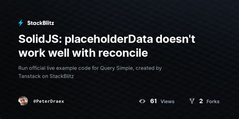 Solidjs Placeholderdata Doesn T Work Well With Reconcile Stackblitz