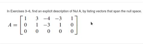solved in exercises 3 6 find an explicit description of nul