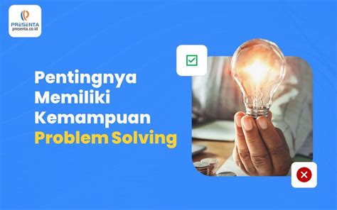 Pentingnya Memiliki Kemampuan Problem Solving Presenta Training Provider Terpercaya Indonesia