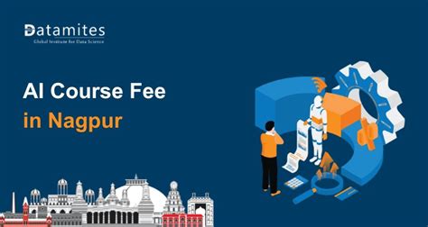 How Much Is The Artificial Intelligence Course Fees In Nagpur Datamites Offical Blog