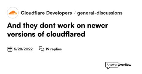 And They Dont Work On Newer Versions Of Cloudflared Cloudflare Developers