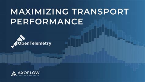 maximizing opentelemetry transport performance axoflow