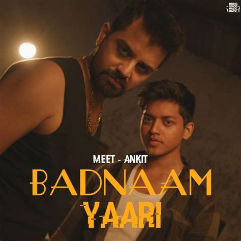 ‎badnaam Yaari Single Album By Meet Ankit Apple Music