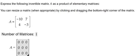 Solved Express The Following Invertible Matrix A As A