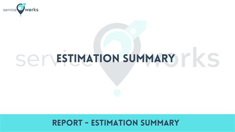 Report Estimate Summary Serviceworks Academy