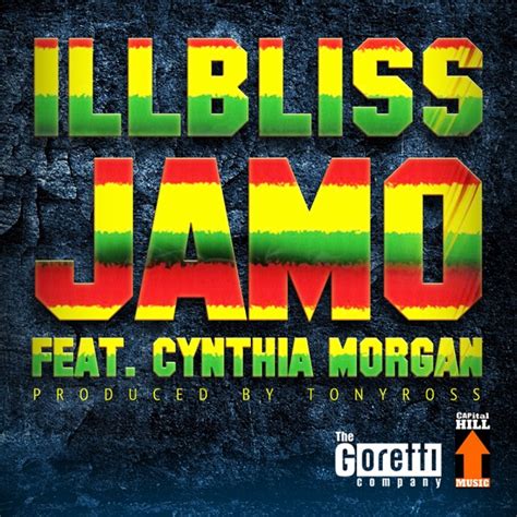 New Music Illbliss Featuring Cynthia Morgan Jamo Bellanaija