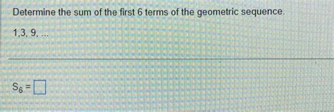 Solved Determine The Sum Of The First 6 Terms Of The Chegg