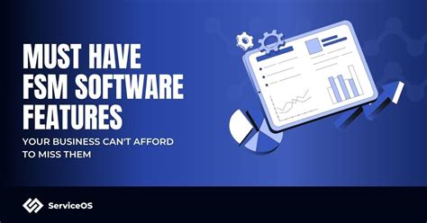 Must Have Field Service Management Software Features