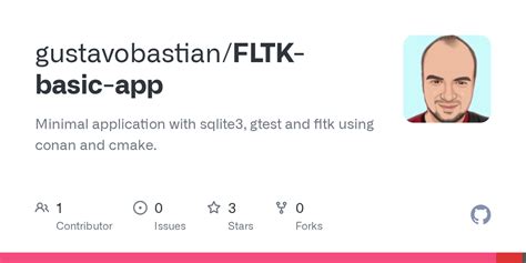 Github Gustavobastianfltk Basic App Minimal Application With Sqlite3 Gtest And Fltk Using