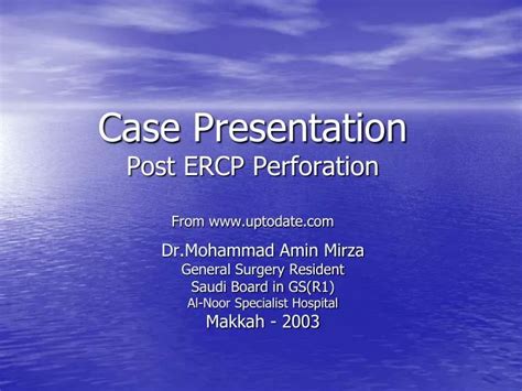 Ppt Case Presentation Post Ercp Perforation From Uptodate Powerpoint Ppt Case Presentation Post Ercp Perforation From Uptodate Powerpoint