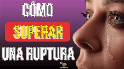 Mi Pareja Me Ha Dejado Cómo Superar La Ruptura YouTube