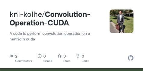 Github Knl Kolheconvolution Operation Cuda A Code To Perform