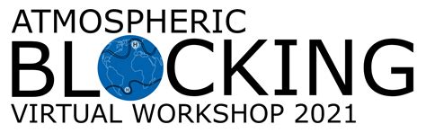 Atmospheric Blocking Virtual Workshop Dynamic Meteorology